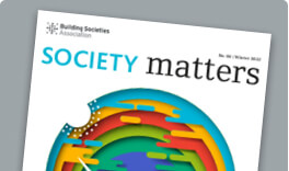 The World of Building Societies: Society Matters Magazine | BSA